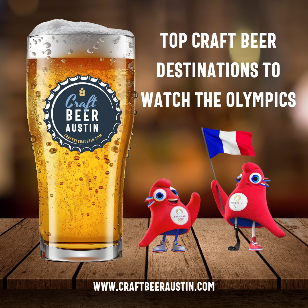 Craft Beer Austin | Top Craft Beer Destinations to Watch the Olympics